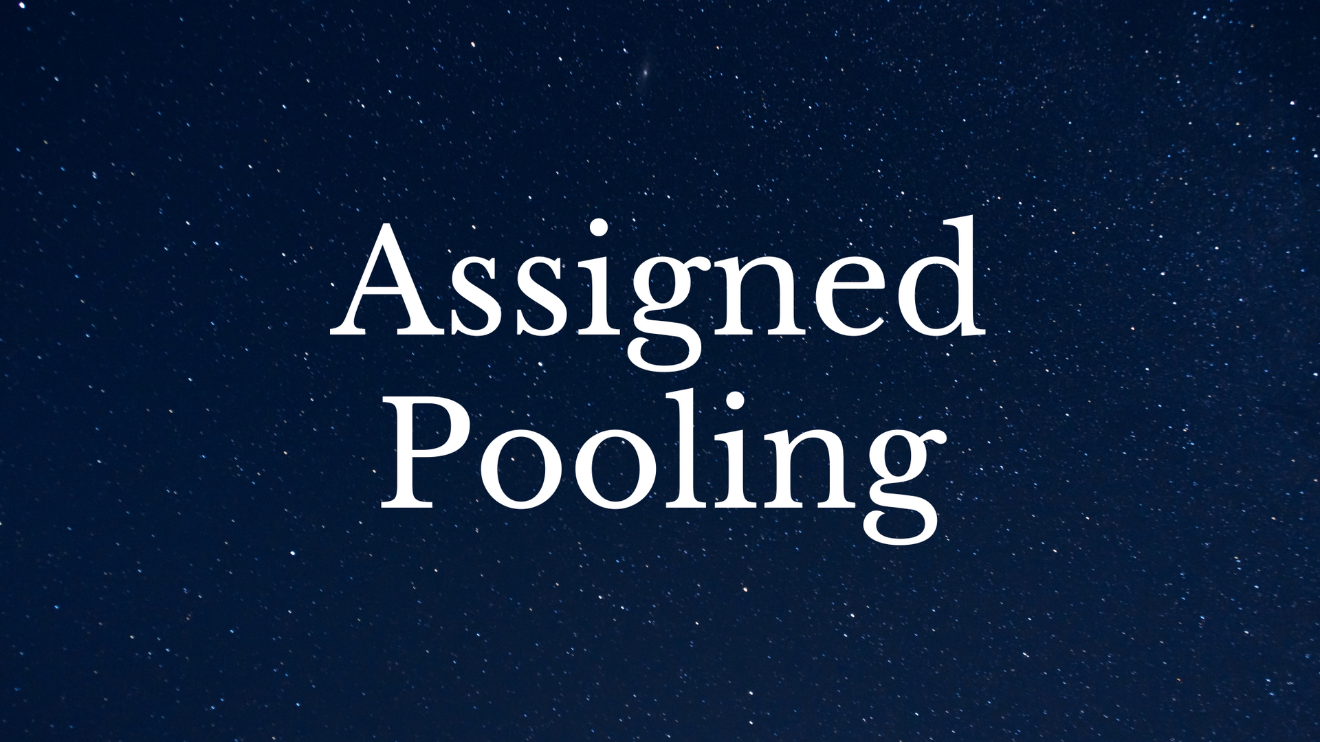 Assigned Pooling – Bewitched Pigments